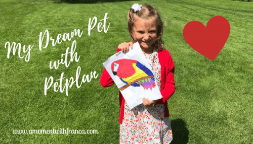 My Dream Pet With Petplan • A Moment With Franca