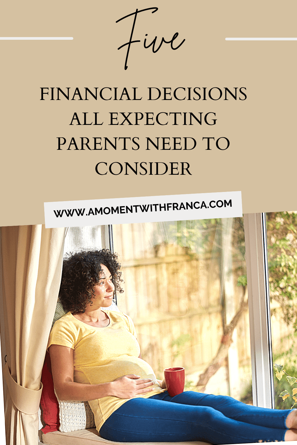 5 Financial Decisions All Expecting Parents Need To Consider