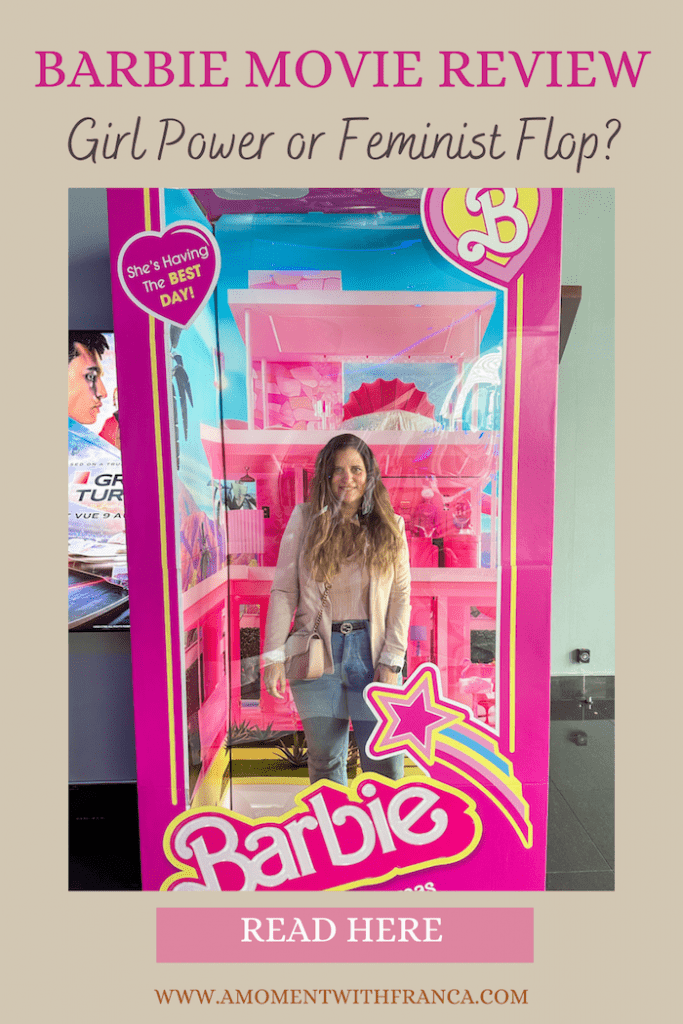 Barbie Movie Review: Girl Power or Feminist Flop? • A Moment With Franca